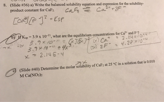 Solved 8. product constant for CaF2 CeR Ca2 2F (Slide #36) | Chegg.com