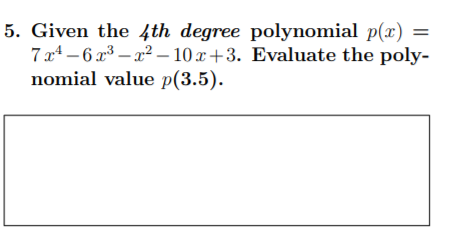 Solved 5. Given the 4th degree polynomial p(x) 7x4 - 6.23 – | Chegg.com