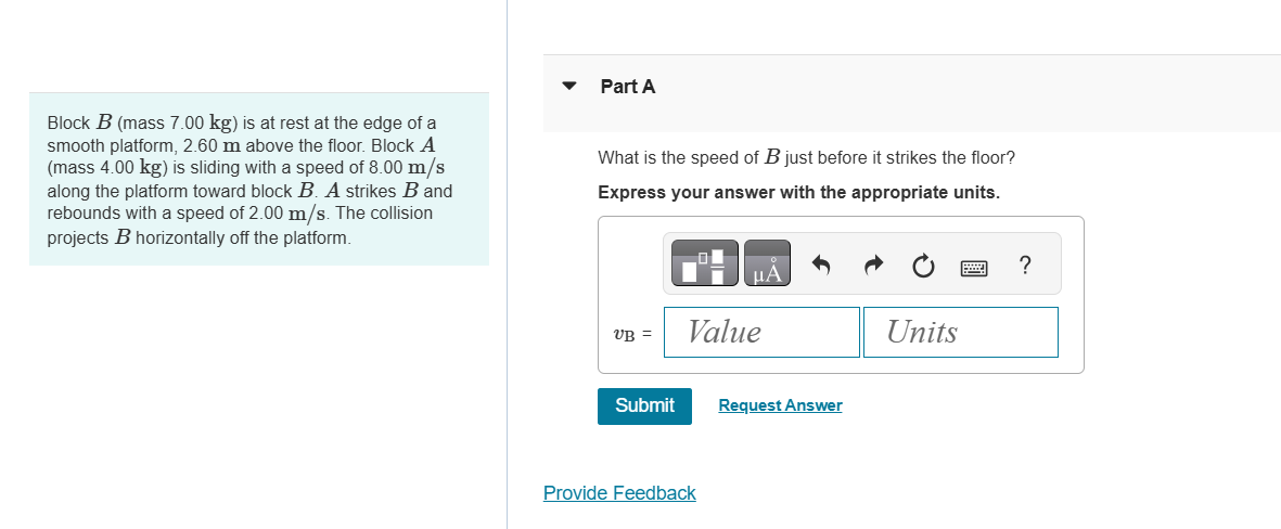 Solved Part A Block \( ﻿B \) (mass 7.00 ﻿kg ) ﻿is at rest at | Chegg.com