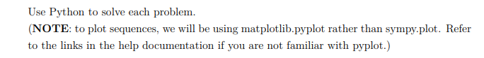 Solved Use Python to solve each problem. (NOTE: to plot | Chegg.com