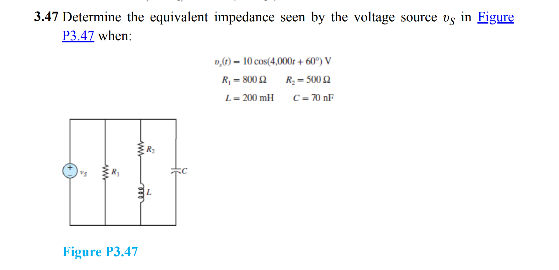 Solved 47 Determine the equivalent impedance seen by the | Chegg.com