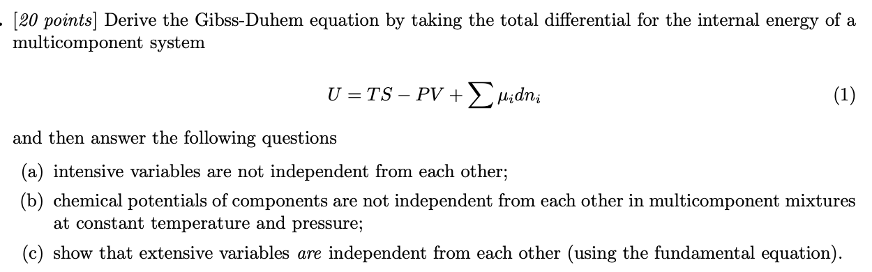 Solved [20 points] Derive the Gibss-Duhem equation by taking | Chegg.com