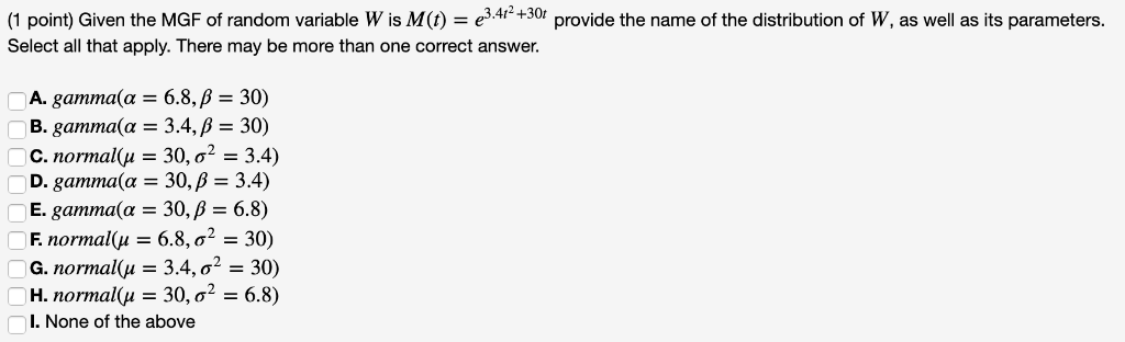 Solved (1 point) Given the MGF of random variable W is M() = | Chegg.com
