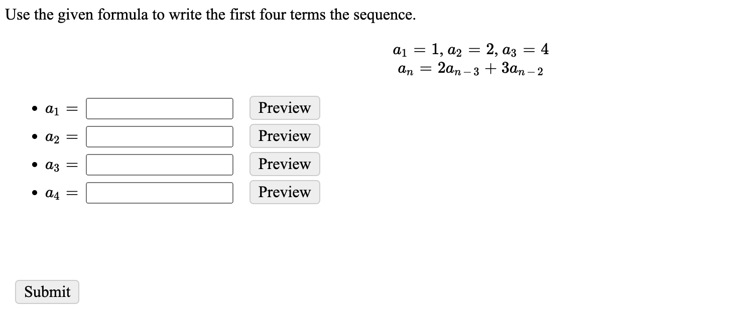 Solved Use the given formula to write the first four terms | Chegg.com