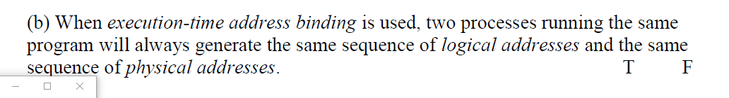 Solved (b) When execution-time address binding is used, two | Chegg.com