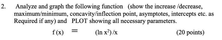 Solved 2. Analyze and graph the following function (show the | Chegg.com