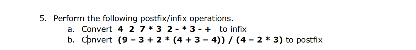 Solved 5. Perform the following postfix/infix operations. a. | Chegg.com
