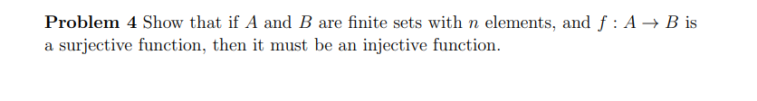 Solved Problem 4 Show that if A and B are finite sets with n | Chegg.com