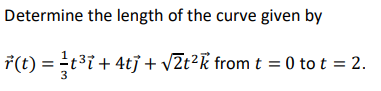 Solved Determine the length of the curve given by | Chegg.com