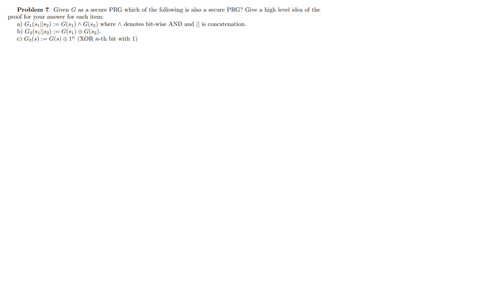 Problem 7. Given G as a secure PRG which of the | Chegg.com