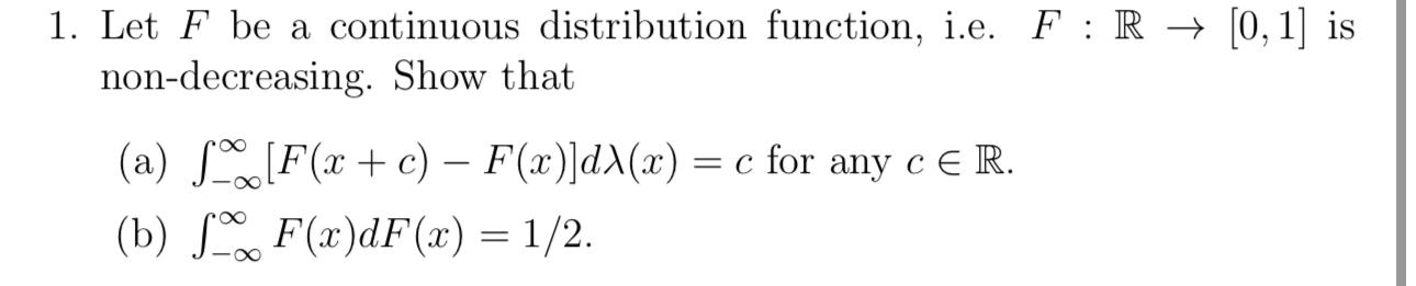 Solved Let F Be A Continuous Distribution Function Ie 