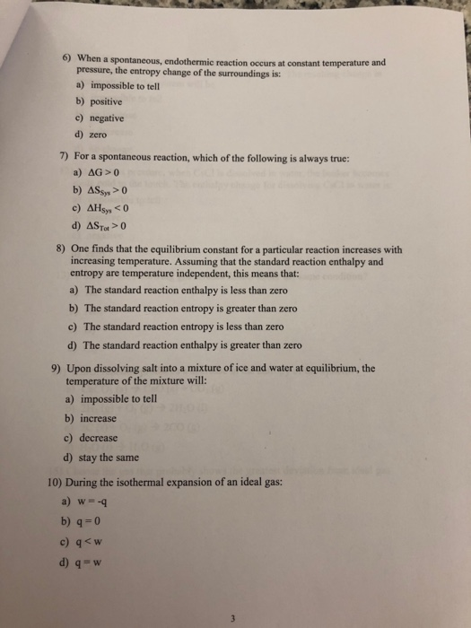 Solved 6) When a spontaneous, endothermic reaction occurs at | Chegg.com