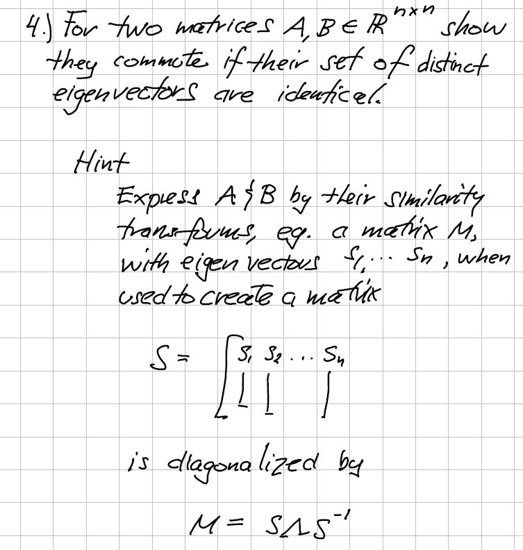 Solved 4.) ﻿For two matrices A,BinRn×n ﻿showthey commute if | Chegg.com