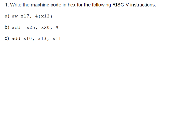 Solved 1. Write the machine code in hex for the following | Chegg.com