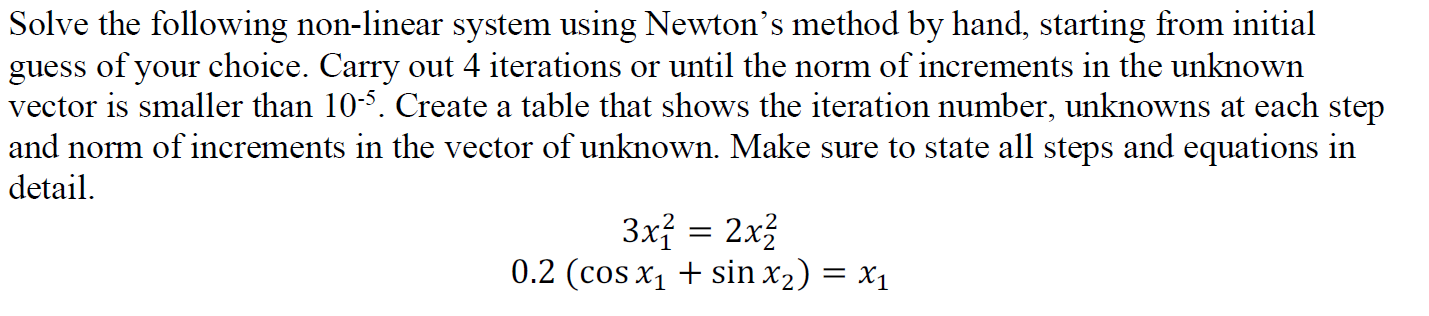 Solve the following non-linear system using Newton's | Chegg.com