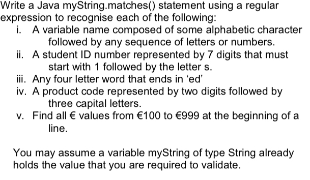 Solved Nrite a Java myString.matches() statement using a | Chegg.com