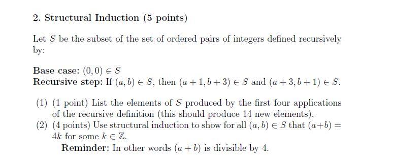 Solved 2. Structural Induction ( 5 points) Let S be the | Chegg.com