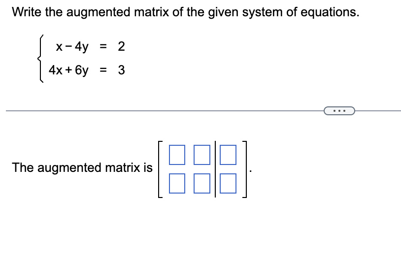 Solved Write the augmented matrix of the following system of | Chegg.com