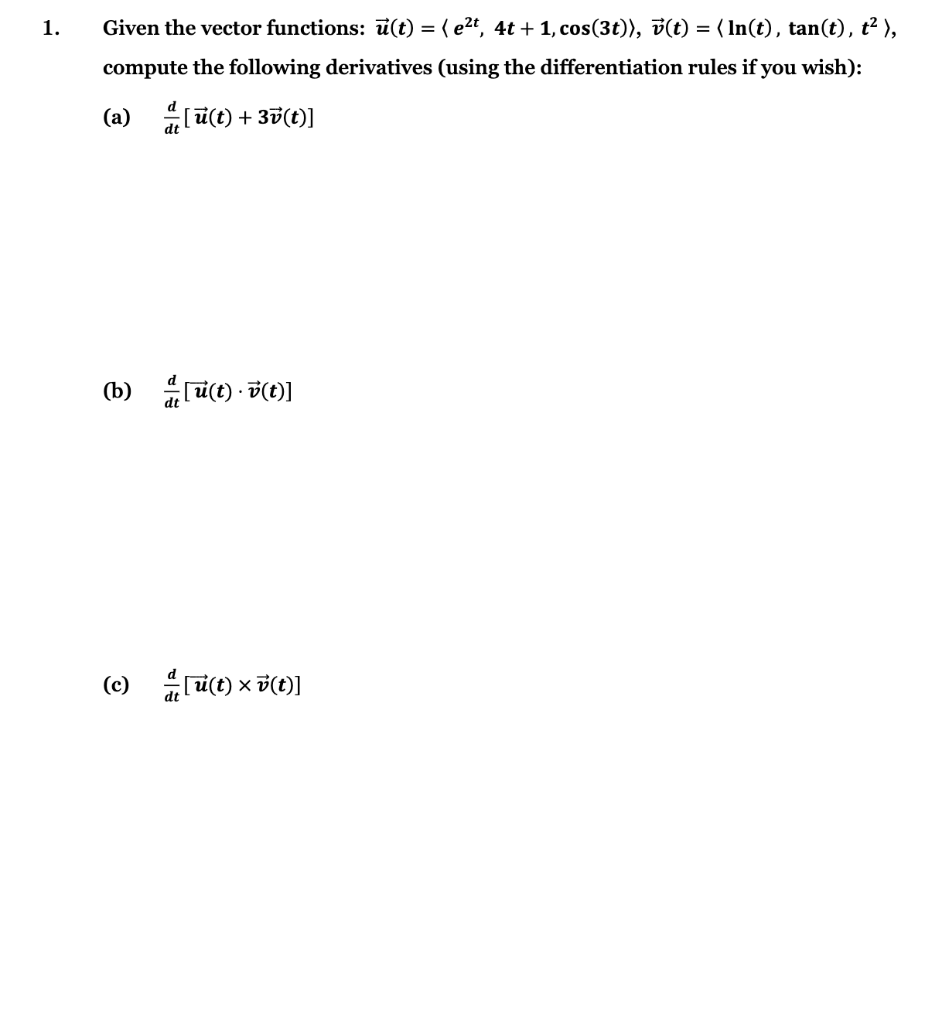 Solved 1. Given the vector functions: | Chegg.com