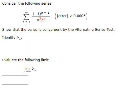 Solved Consider the following series. (-1) - 1 error