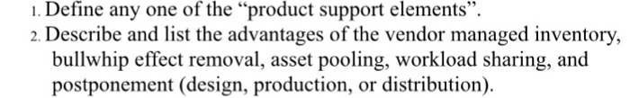 Solved Define any one of the "product support elements". | Chegg.com