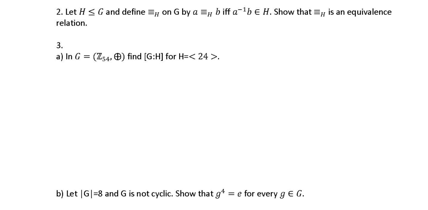 Solved 2. Let \\( H \\leq G \\) and define \\( \\equiv_{H} | Chegg.com