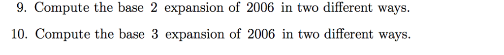 Solved 9. Compute the base 2 expansion of 2006 in two | Chegg.com