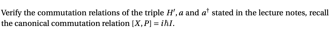 Solved Verify the commutation relations of the triple H', a | Chegg.com