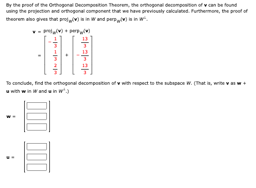 Solved By the proof of the Orthogonal Decomposition Theorem, | Chegg.com