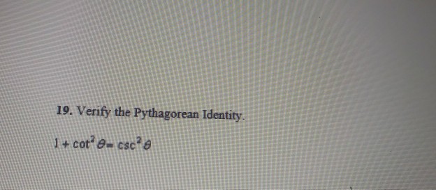 Solved 19. Verify the Pythagorean Identity | Chegg.com