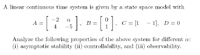 Solved A linear continuous time system is given by a state | Chegg.com