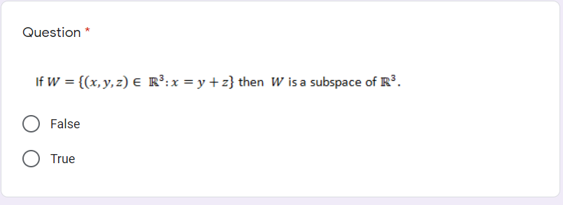 Solved Question * If W = {(x,y,z) E R3: x = y +z} then W is | Chegg.com