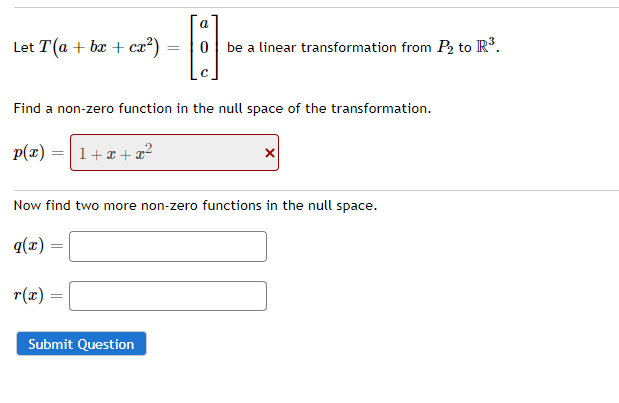 Solved Let T(a+bx+cx2)=⎡⎢⎣a0c⎤⎥⎦T(a+bx+cx2)=[a0c] be a | Chegg.com