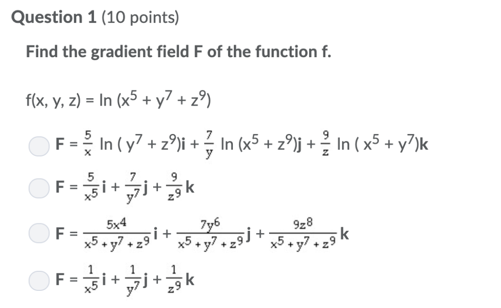 Solved Question 1 (10 points) Find the gradient field F of | Chegg.com