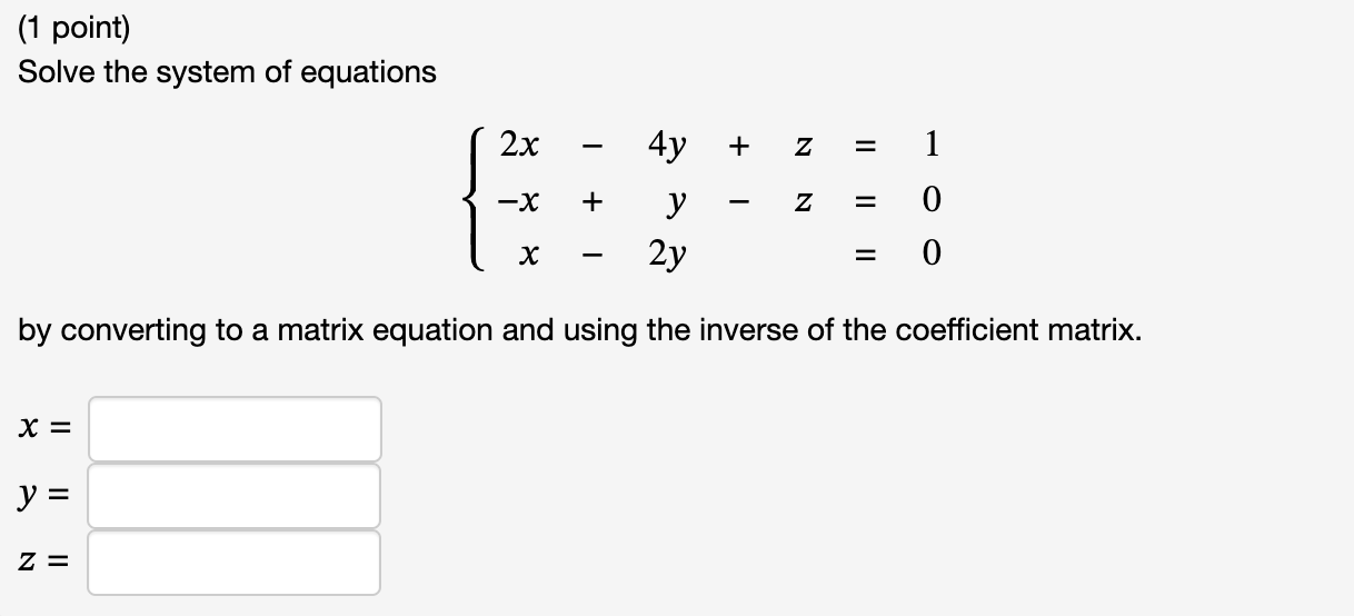 Solved (1 point) Solve the system of equations | Chegg.com