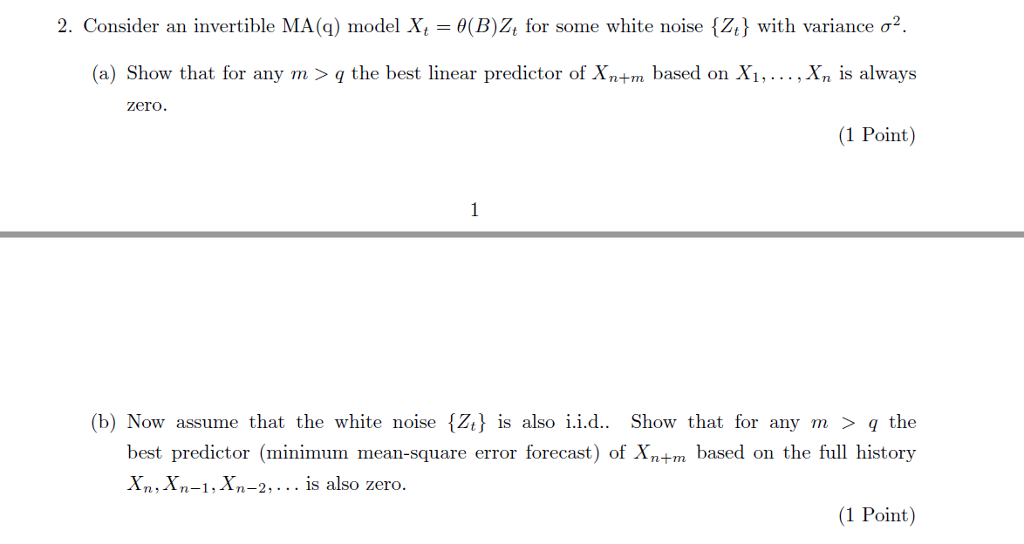 2. Consider an invertible MA(q) model X,-6 (B)Zt for | Chegg.com