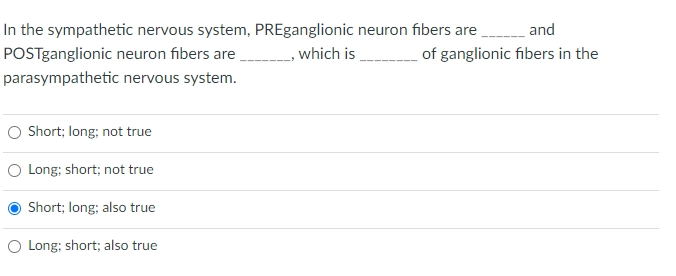 Solved In the sympathetic nervous system, PREganglionic | Chegg.com