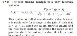 Solved P7.14 The loop transfer function of a unity feedback | Chegg.com