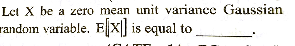 Solved Let X be a zero mean unit variance Gaussian random | Chegg.com