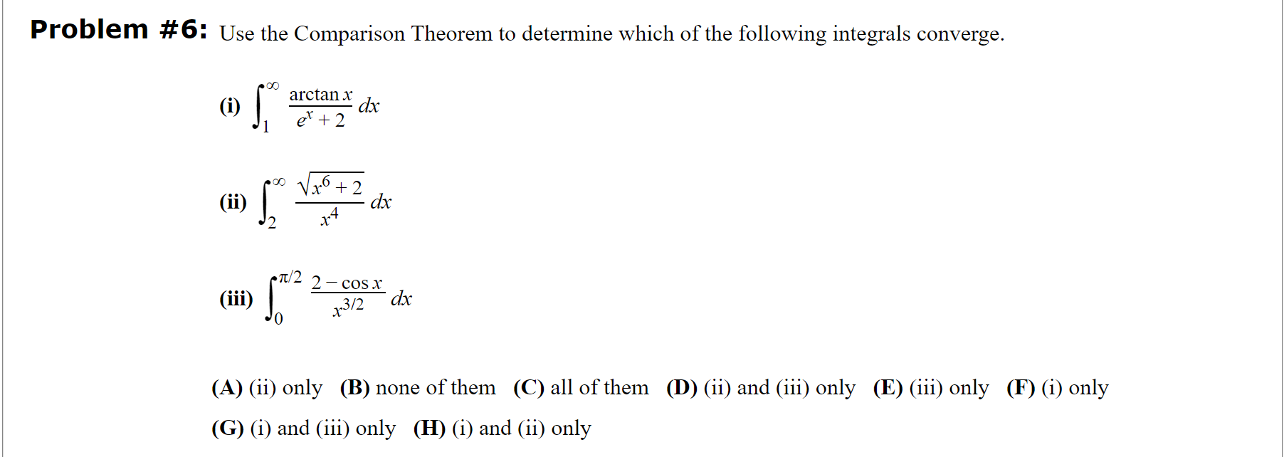Solved Problem 6 Use The Comparison Theorem To Determine
