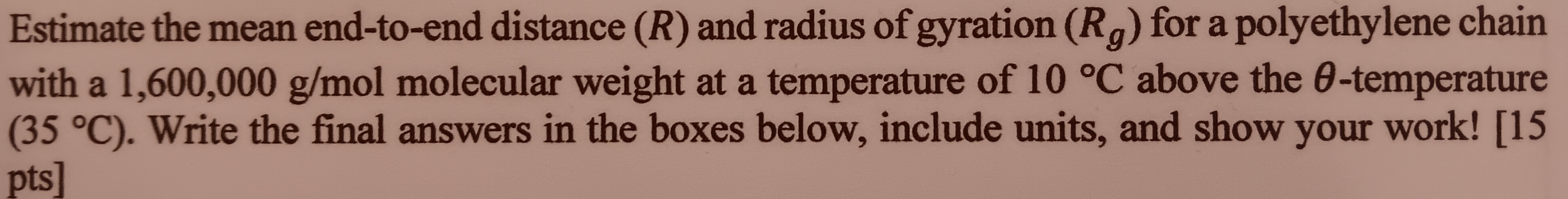 Solved estimate the mean end-to-end distance (R) ﻿and radius | Chegg.com