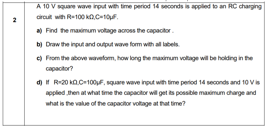 Solved A 10 V square wave input with time period 14 seconds | Chegg.com