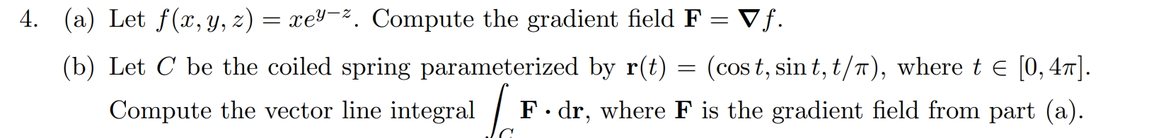Solved (a) ﻿Let f(x,y,z)=xey-z. ﻿Compute the gradient field | Chegg.com