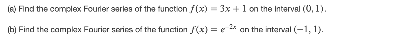 Solved (a) Find the complex Fourier series of the function | Chegg.com