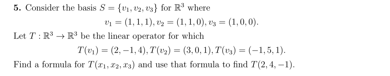 Solved 5. Consider the basis S = {V1, V2, V3} for R3 where | Chegg.com
