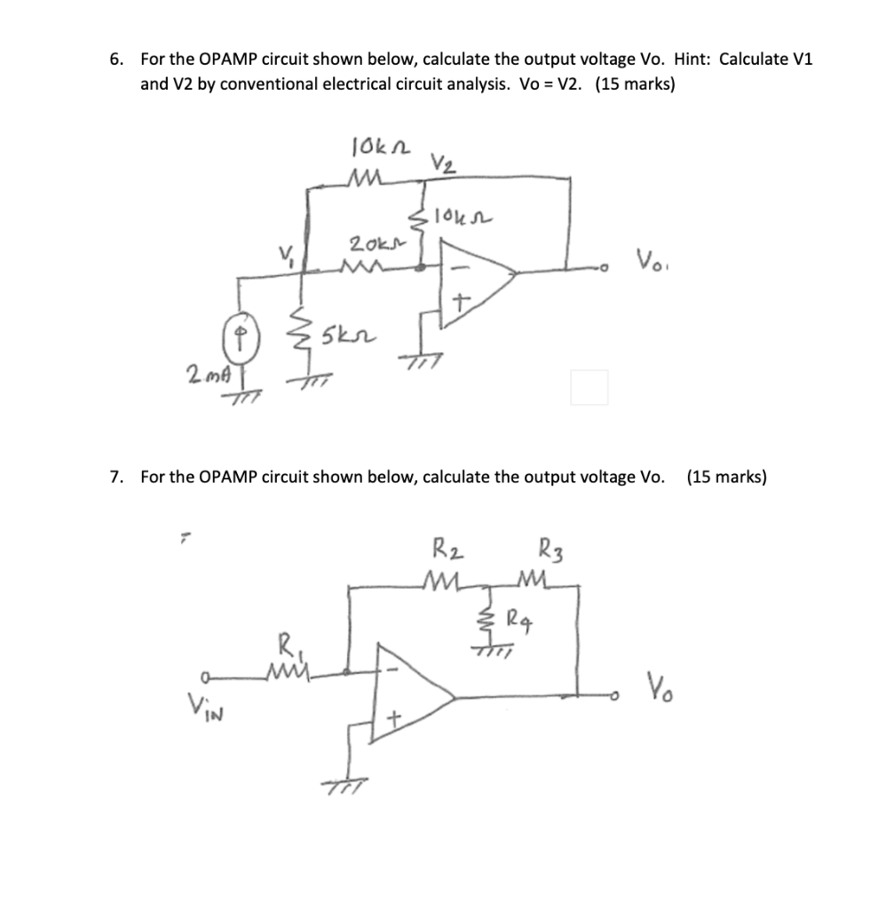 Solved 6 For The Opamp Circuit Shown Below Calculate The 