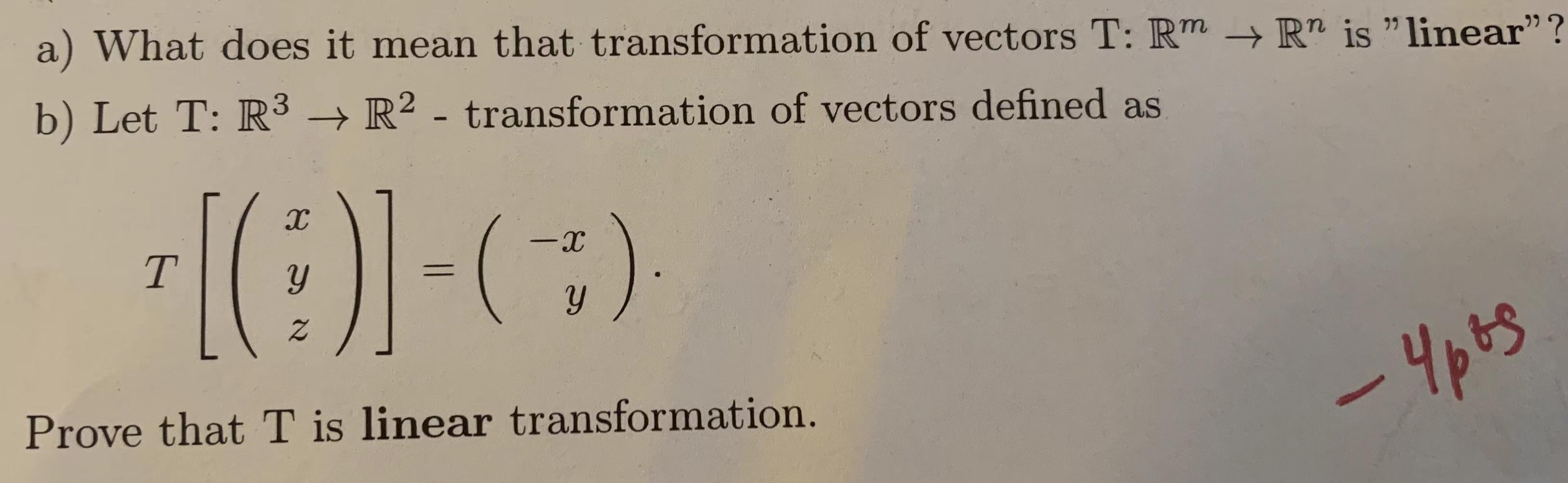 Solved a) What does it mean that transformation of vectors | Chegg.com
