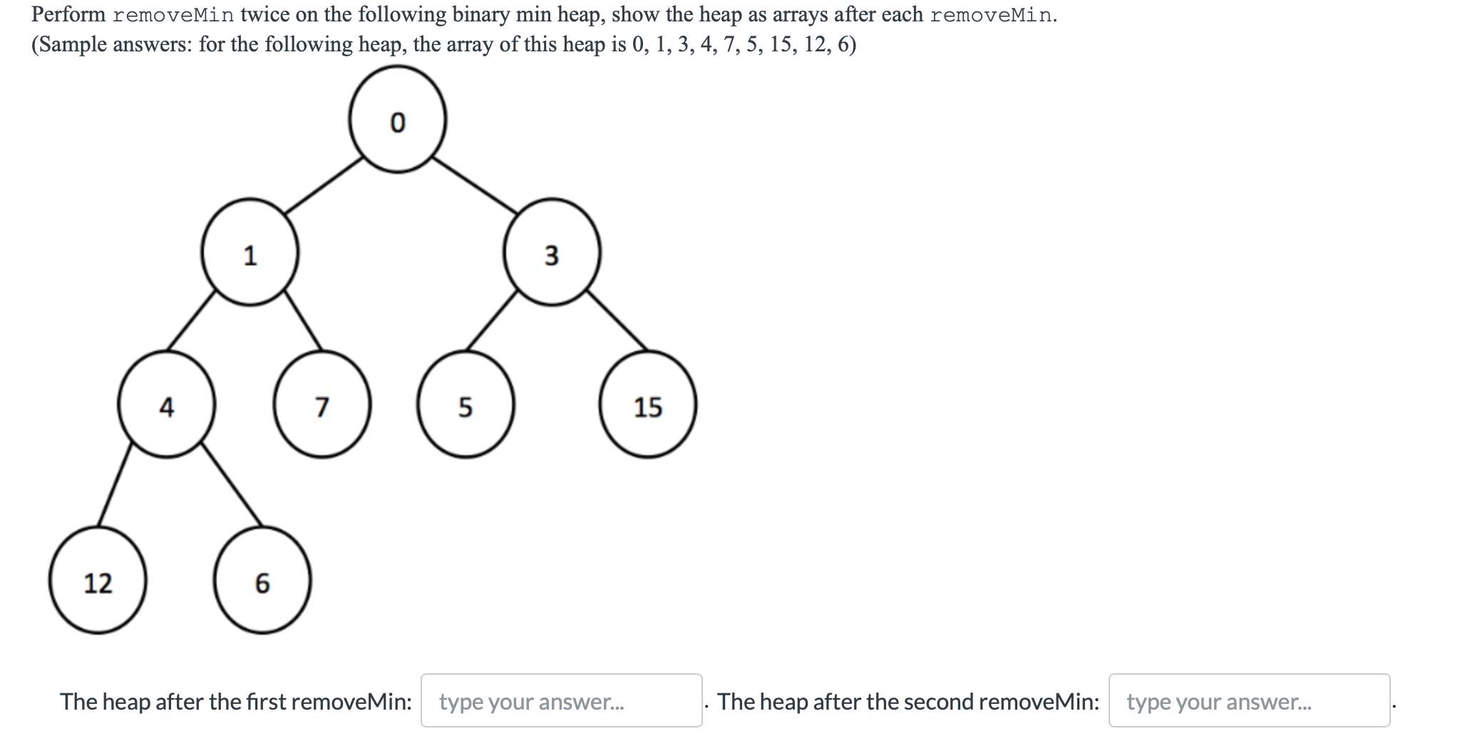 Solved Perform removeMin twice on the following binary min | Chegg.com