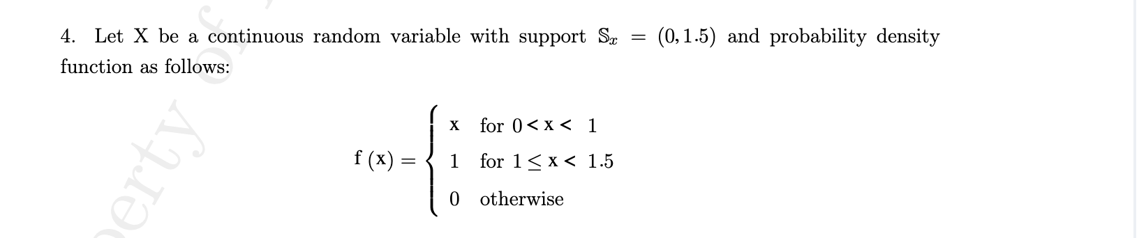 Solved 4 Let X Be A Continuous Random Variable With Support 