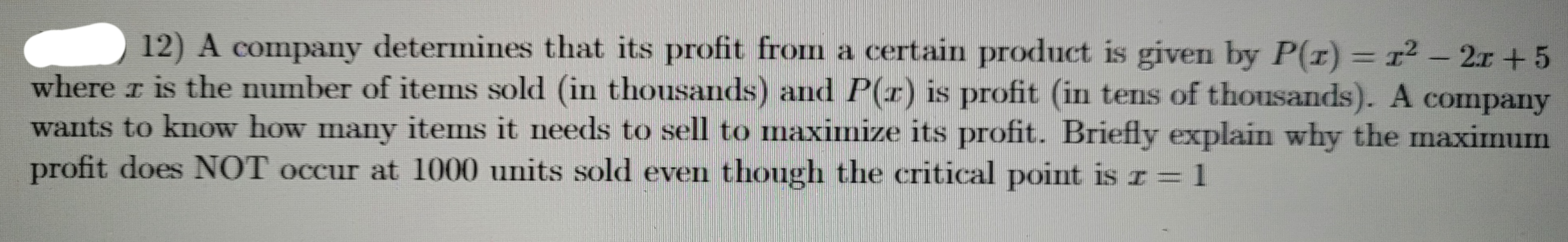 Solved 12) A company determines that its profit from a | Chegg.com